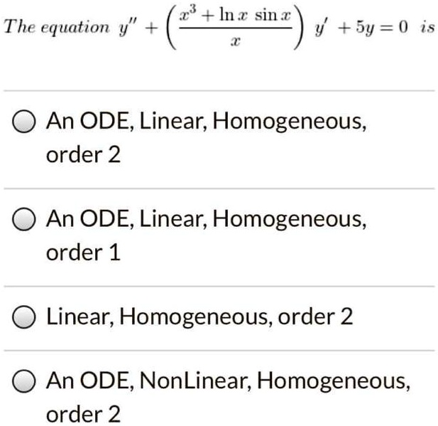 SOLVED:~Inz sin â‚¬ Y + Sy = 0 is The equation y' + An ODE; Linear; Homogeneous; order 2 An ODE ...