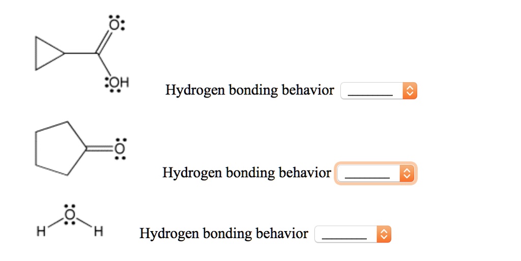 SOLVED:"OH Hydrogen bonding behavior Hydrogen bonding behavior H" H ...