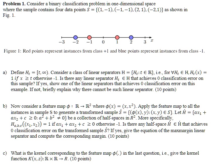 SOLVED: Problem 1. Consider a binary classification problem in one-dimensional space where the ...