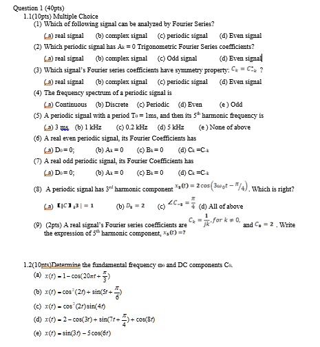 SOLVED: Question 1 (40pts) 1.1 (10pts) Multiple Choice (1) Which of the ... SOLVED: Question 1 (40pts) 1.1 (10pts) Multiple Choice (1) Which of the ...