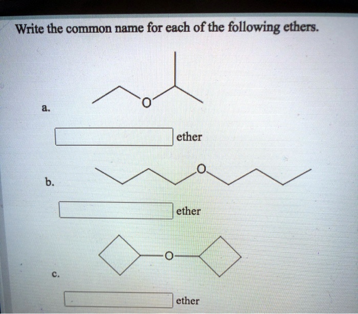 write the common name for each of the following ethers ether ether ether 54268