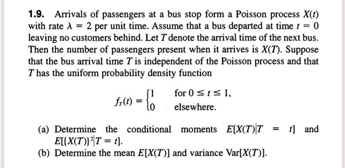 1.9. Arrivals of passengers at a bus stop form a Poisson process X(t ...