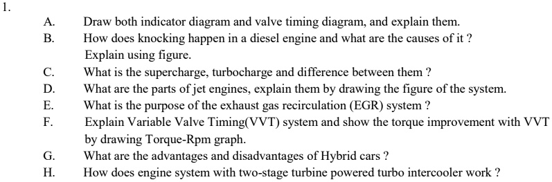 1. A. Draw both indicator diagram and valve timing diagram, and explain ...