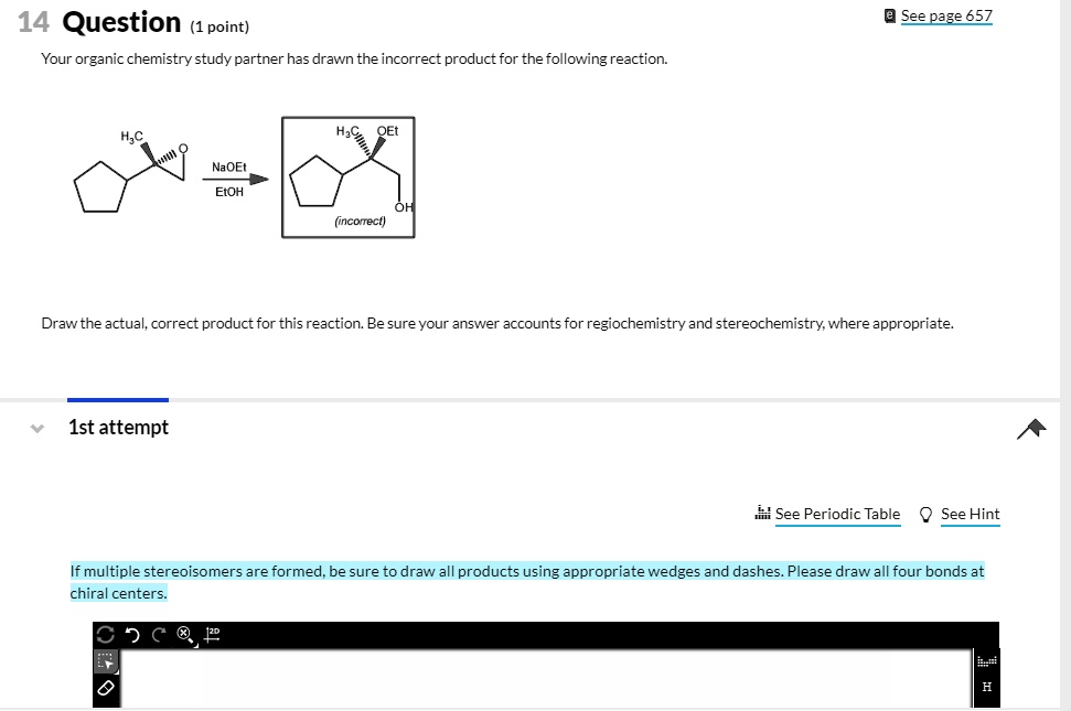 14 Question (1 point) Your organic chemistry study partner has drawn the incorrect product for ...