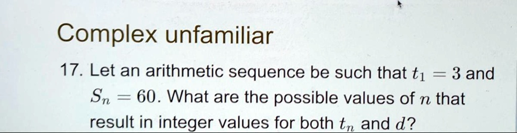 'How do I solve this?? Complex unfamiliar 17. Let an arithmetic ...