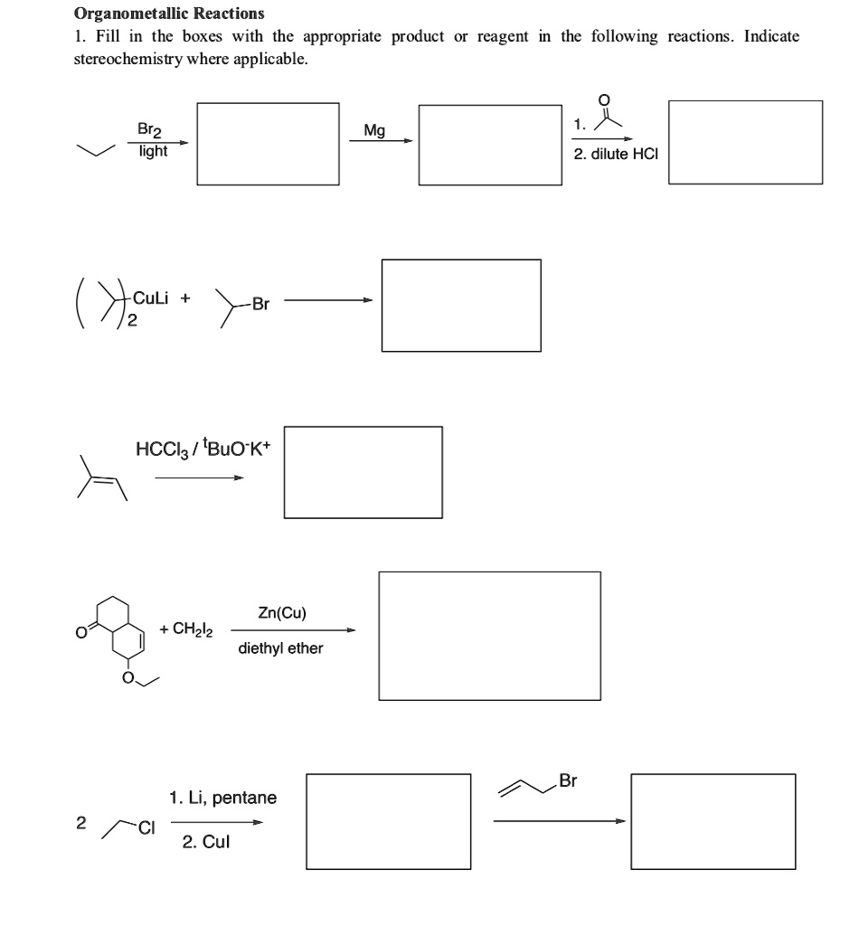 Organometallic Reactions 1. Fill in the boxes with the appropriate ...