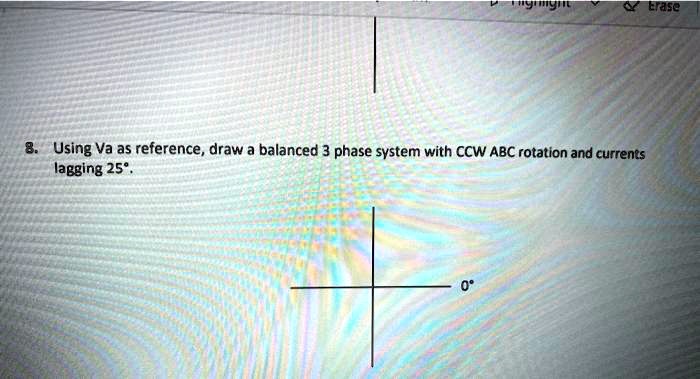 SOLVED: Using Va as a reference, draw a balanced 3-phase system with ...