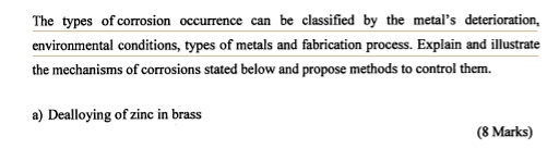 The types of corrosion occurrence can be classified by the metal's ...