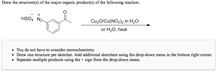 SOLVED: Draw the structure(s) of the major organic product(s) of the ...
