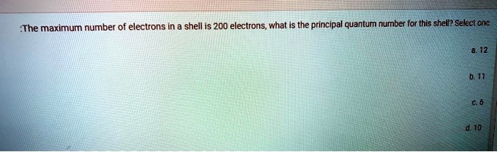 [GET ANSWER] the maximum number of electrons in shell is 200 electrons ...