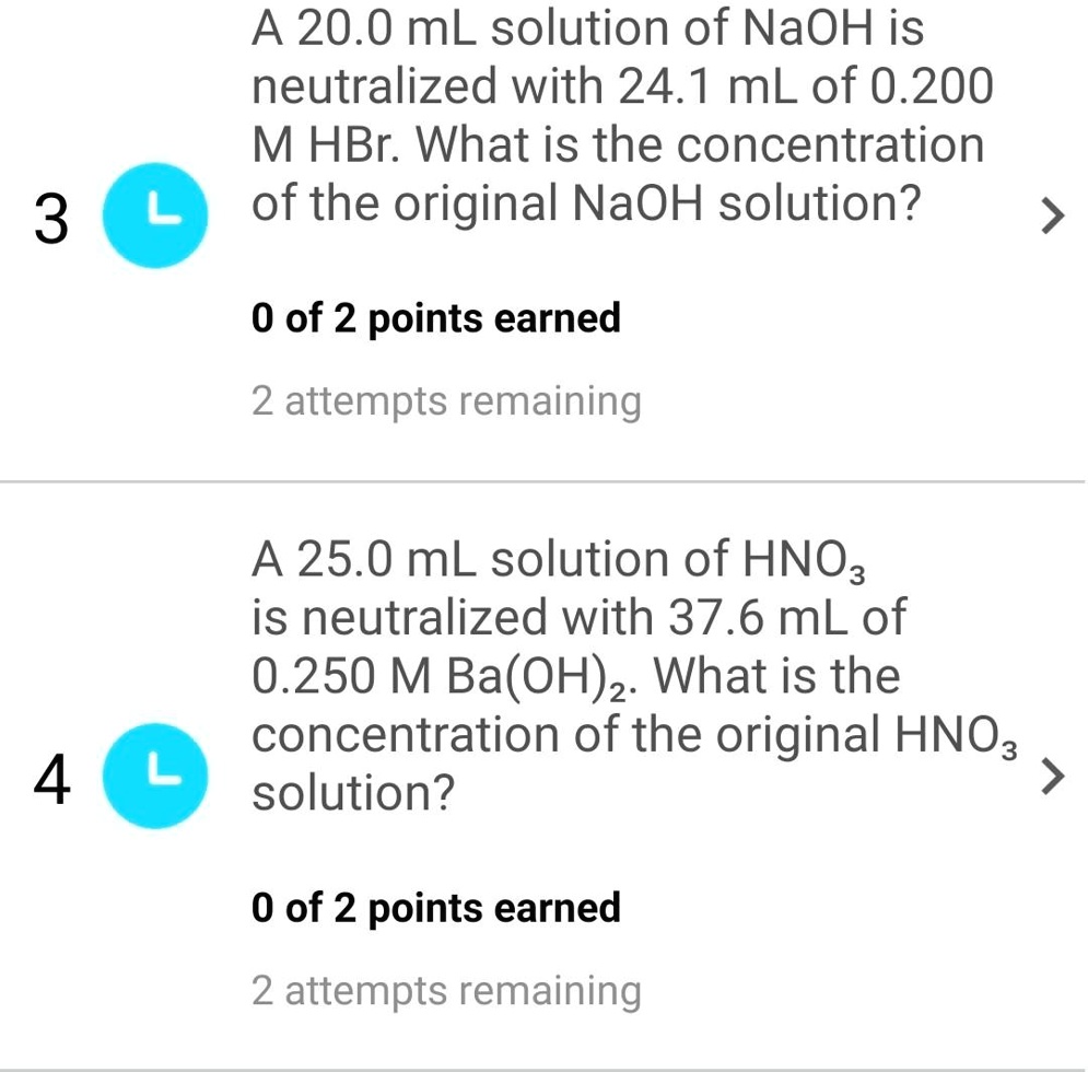SOLVED: A 20.0 mL solution of NaOH is neutralized with 24.1 mL of 0.200 M HBr. What is the ...