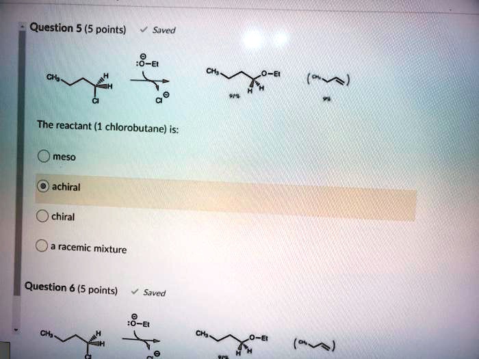 SOLVED: Question 5 (5 points) Saved 0-El 0-Et The reactant (1 ... SOLVED: Question 5 (5 points) Saved 0-El 0-Et The reactant (1 ...