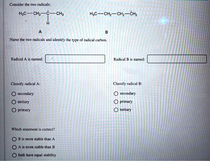 consider the two radicals hc chz ch3 h3c chz chz chz name the two ...