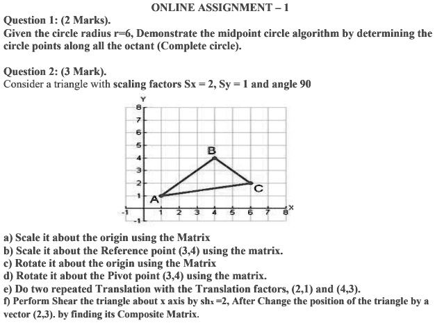 SOLVED: Text: ONLINE ASSIGNMENT-1 Question 1: (2 Marks) Given the circle radius r = 6 ...