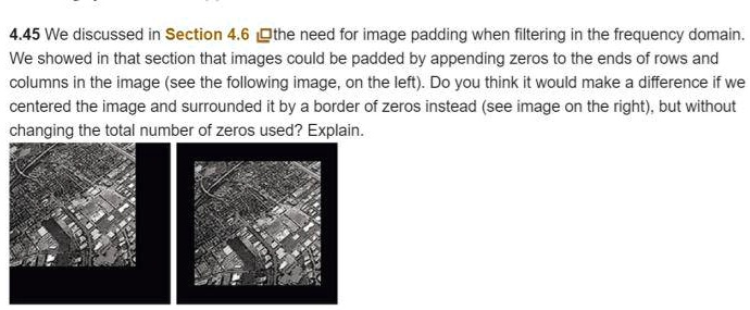Video Solution 445 We Discussed In Section 46 Dthe Need For Image Padding When Filtering In