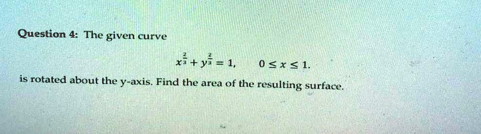 SOLVED: Question 4: The given curve XI +y;=1 0