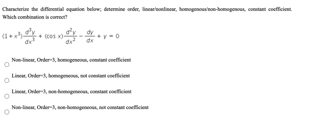 SOLVED:Characterize the differential equation below; determine order ...