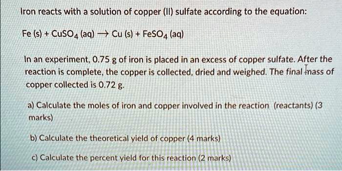 Iron reacts with a solution of copper (II) sulfate according to the ...