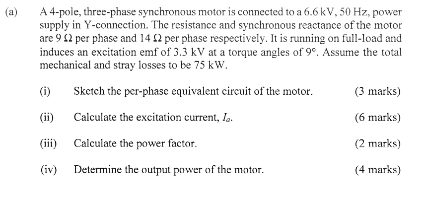 SOLVED: A 4-pole, three-phase synchronous motor is connected to a 6.6 kV, 50 Hz power supply in ...