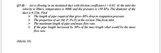 SOLVED: Q5-B-Air is flowing in an insulated duct with friction ...