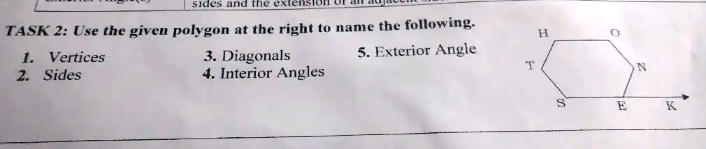 SOLVED: sldes and the @ension TASK 2: Use the given polygon at the right to name the following ...