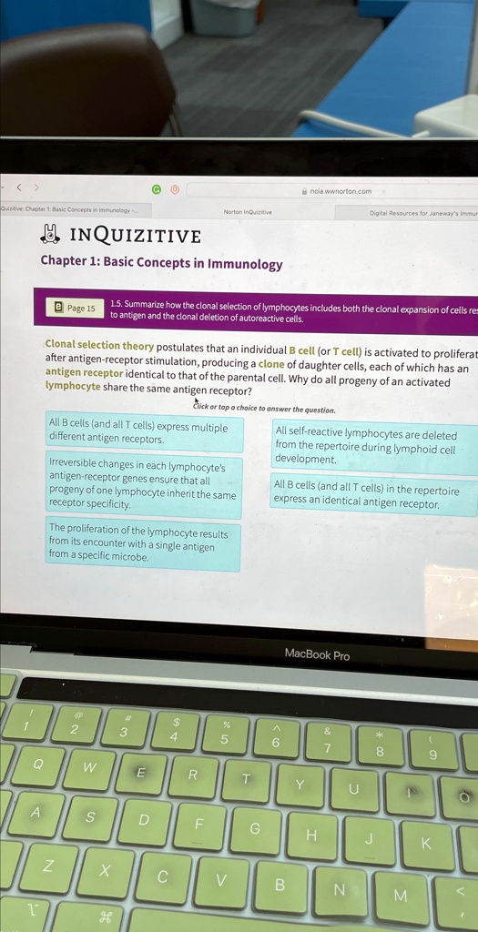 SOLVED: INQUIZITIVE Chapter 1: Basic Concepts in Immunology 1.5. Summarize how the clonal ...