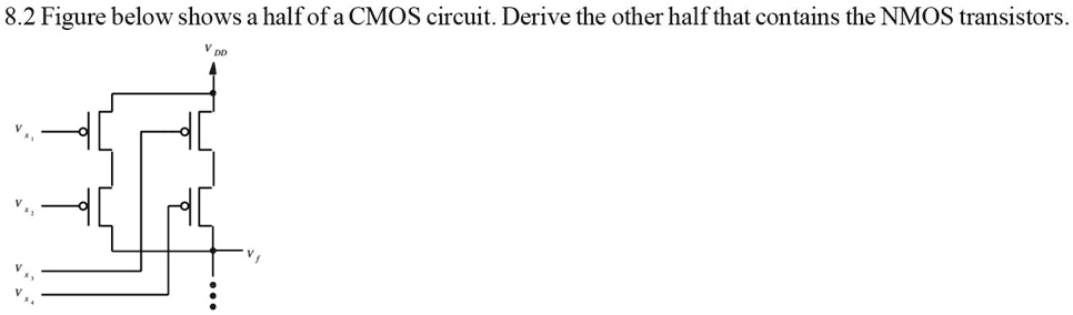 82 figure below shows a half of a cmos circuitderive the other half ...