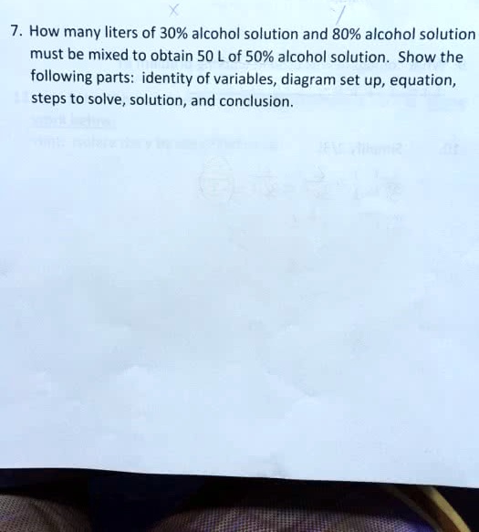 SOLVED: ' 7. How many liters of 30% alcohol solution and 80% alcohol ...