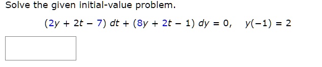 solve the given initial value problem 2y 2t 7 dt 8y 2t 1 dy 0 y 1 2 58827
