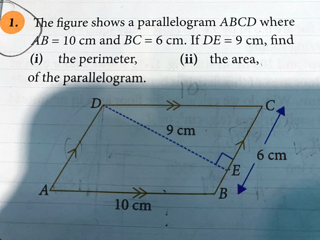 The figure shows a parallelogram ABCD where AB=10cm and BC=6cm. If DE ...