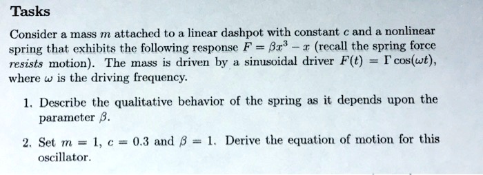 Tasks Consider a mass m attached to a linear dashpot with constant c ...