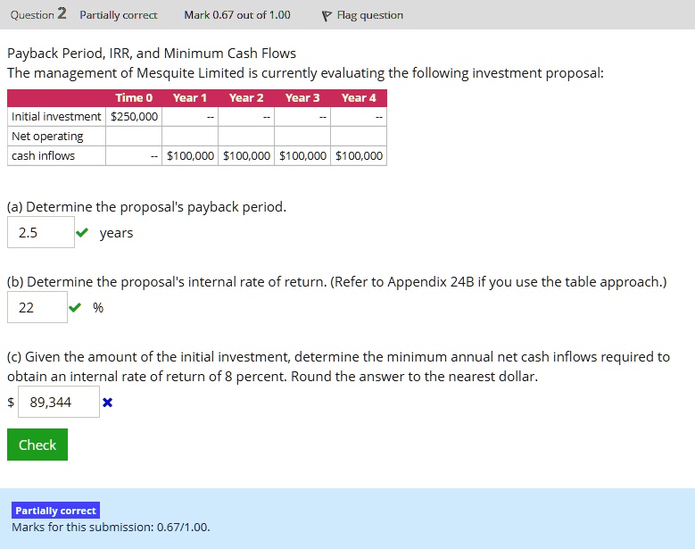 SOLVED: Payback Period, IRR, and Minimum Cash Flows The management of ...