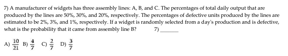 7 a manufacturer of widgets has three assembly lines a b and cthe ...