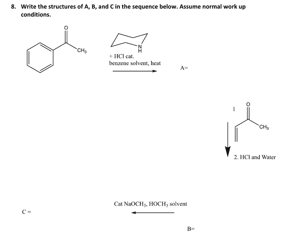 8. Write the structures of A, B, and C in the sequence below. Assume ...