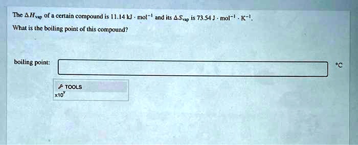 SOLVED: The AH of certain compound is IL.44U mol - ond its LS ? is 73. ...