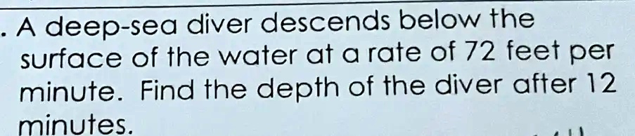 SOLVED: A deep-sea diver descends below the surface of the water at a ...