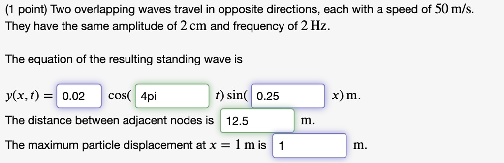 SOLVED: Two overlapping waves travel in opposite directions, each with a speed of 50 m/s. They ...