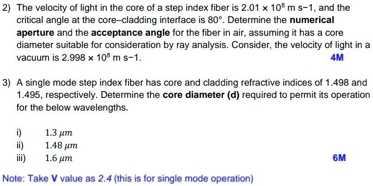 SOLVED: Optical Communication Course 2. The velocity of light in the core of a step index fiber ...