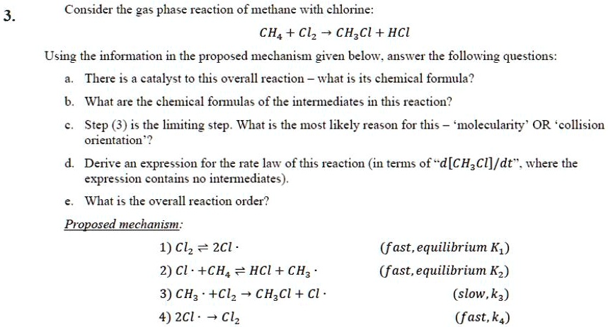 SOLVED: Consider the gas phase reaction of methane with chlorine: CH4 + Cl2 â†’ CH2Cl + HCl ...