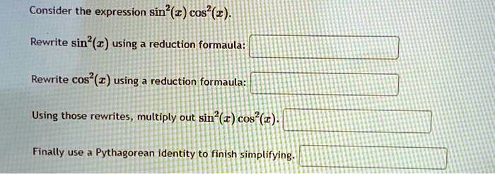 SOLVED: Consider the expression sin(cos). Rewrite sin using a reduction ...