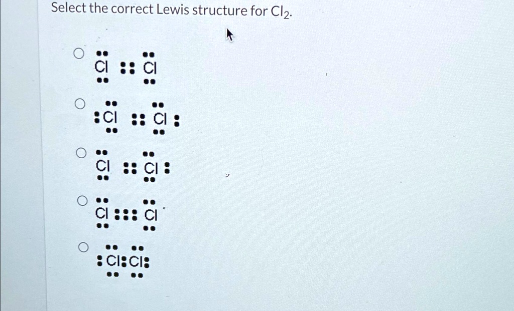 select the correct lewis structure for cl2 clcl clclcl cl8cl clcl clcl ...