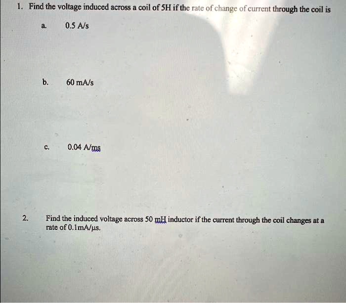 SOLVED: Find the voltage induced across a coil of SH if the rate of ...