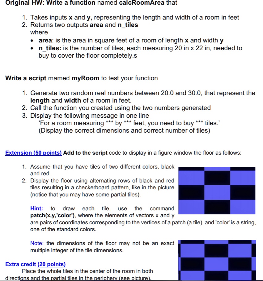 SOLVED: Title: Calculation of Room Area and Number of Tiles Needed Write a function named ...