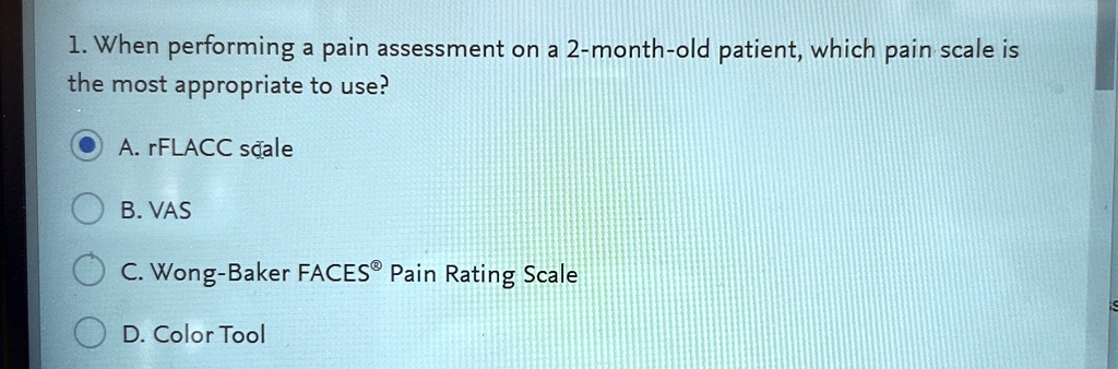 1 when performing a pain assessment on a 2 month old patient which pain ...