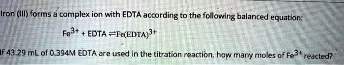 iron iii forms a complex ion with edta according to the following ...