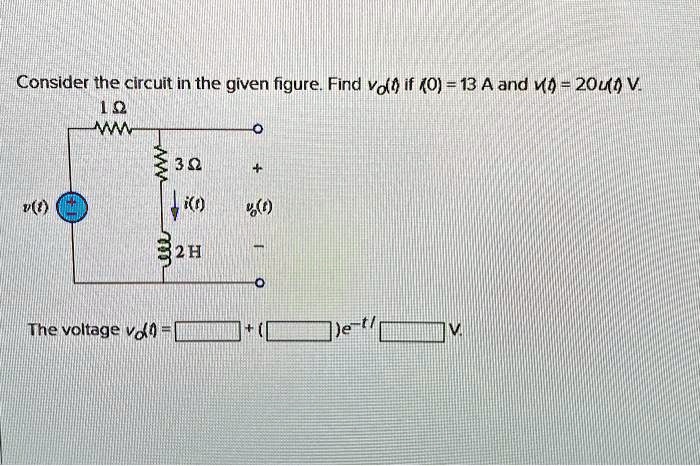 SOLVED: Consider the circuit in the given figure. Find if O=13 A and 20uV 19 W. 30 + v(1(0 v(1 ...