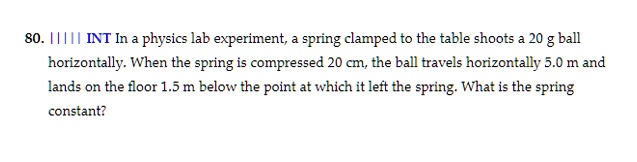 80. ||||| INT In a physics lab experiment, a spring clamped to the ...