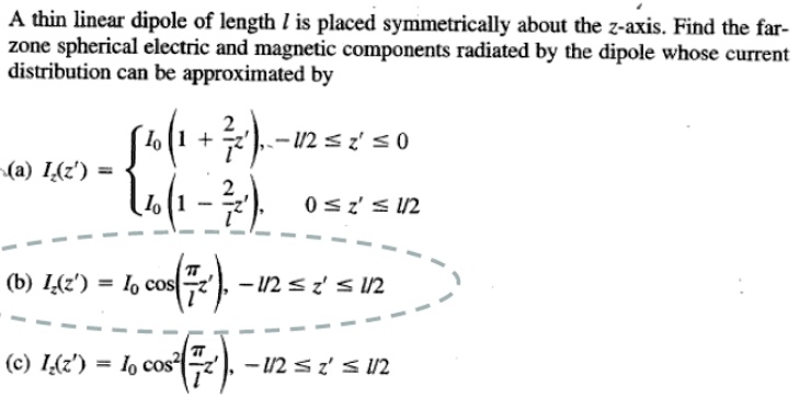 [GET ANSWER] A thin linear dipole of length l is placed symmetrically ...
