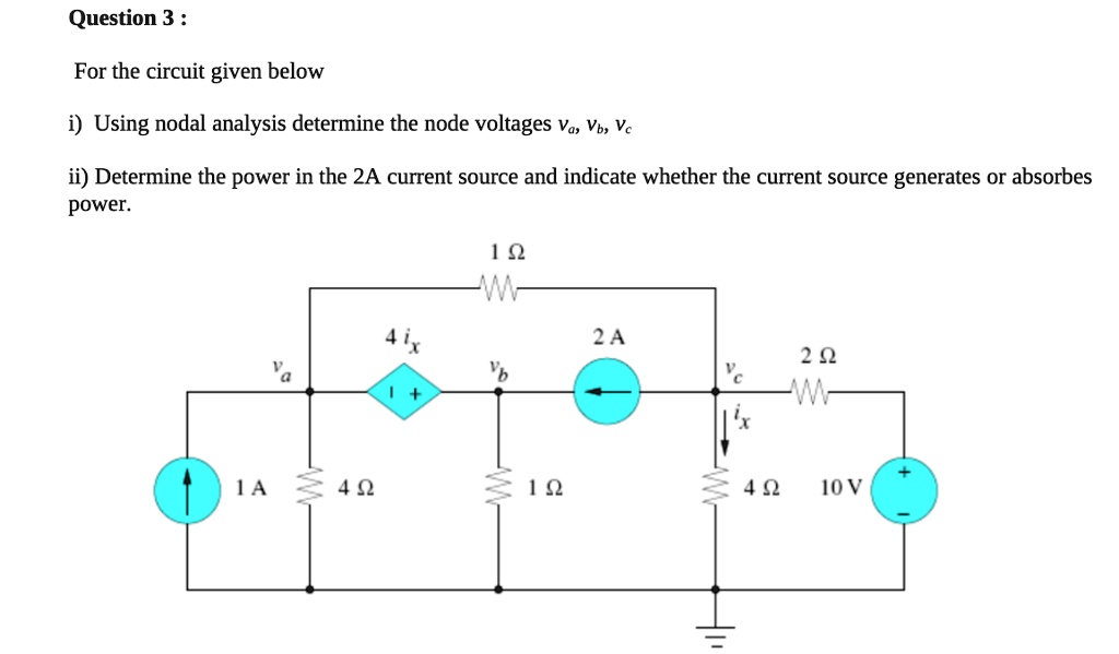 SOLVED: Text: Question 3: For the circuit given below: i) Using nodal analysis, determine the ...