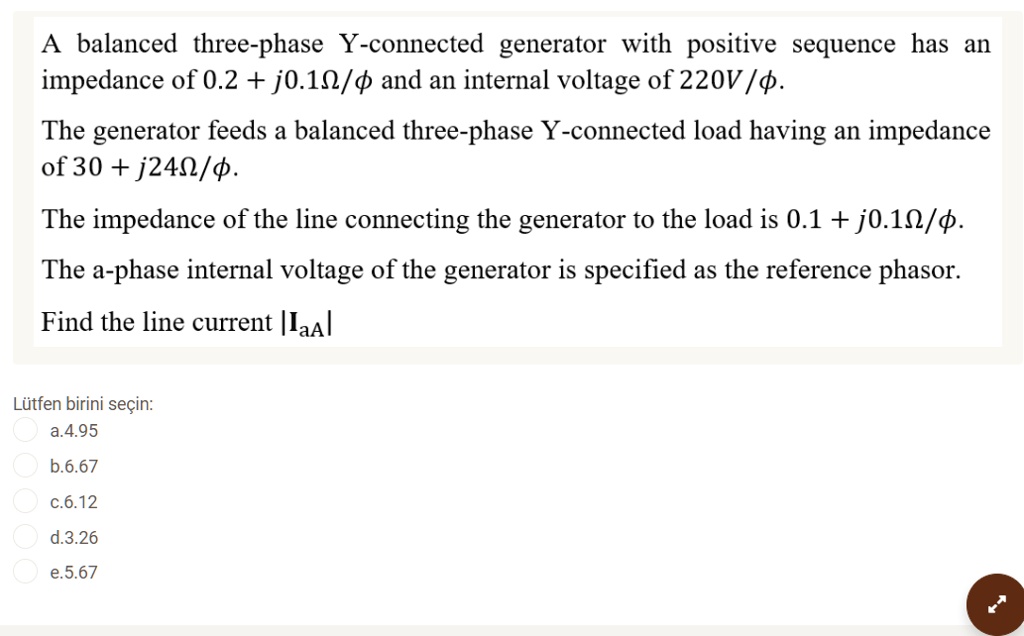 A Balanced Three Phase Y Connected Generator With Positive Sequence Has An Impedance Of 0 2 J0